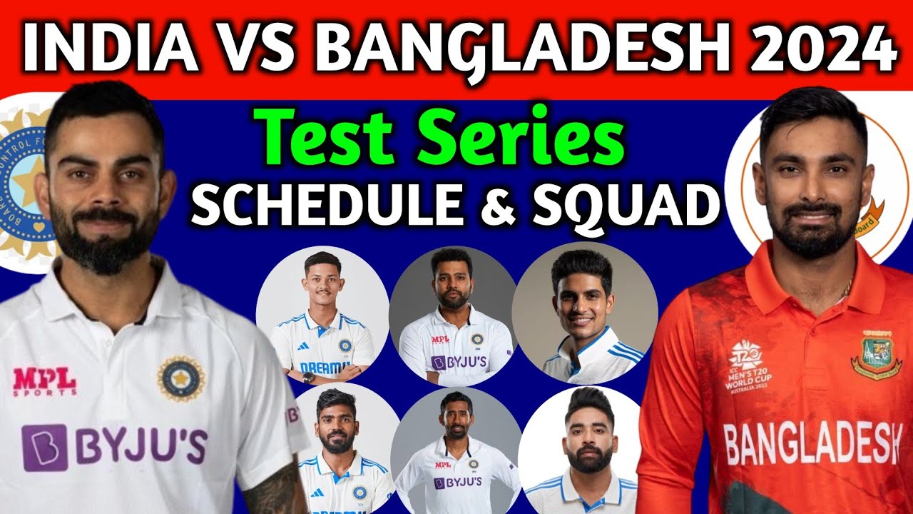 Bangladesh Tour Of india Test Series 2024 | India Vs Bangladesh Test ...