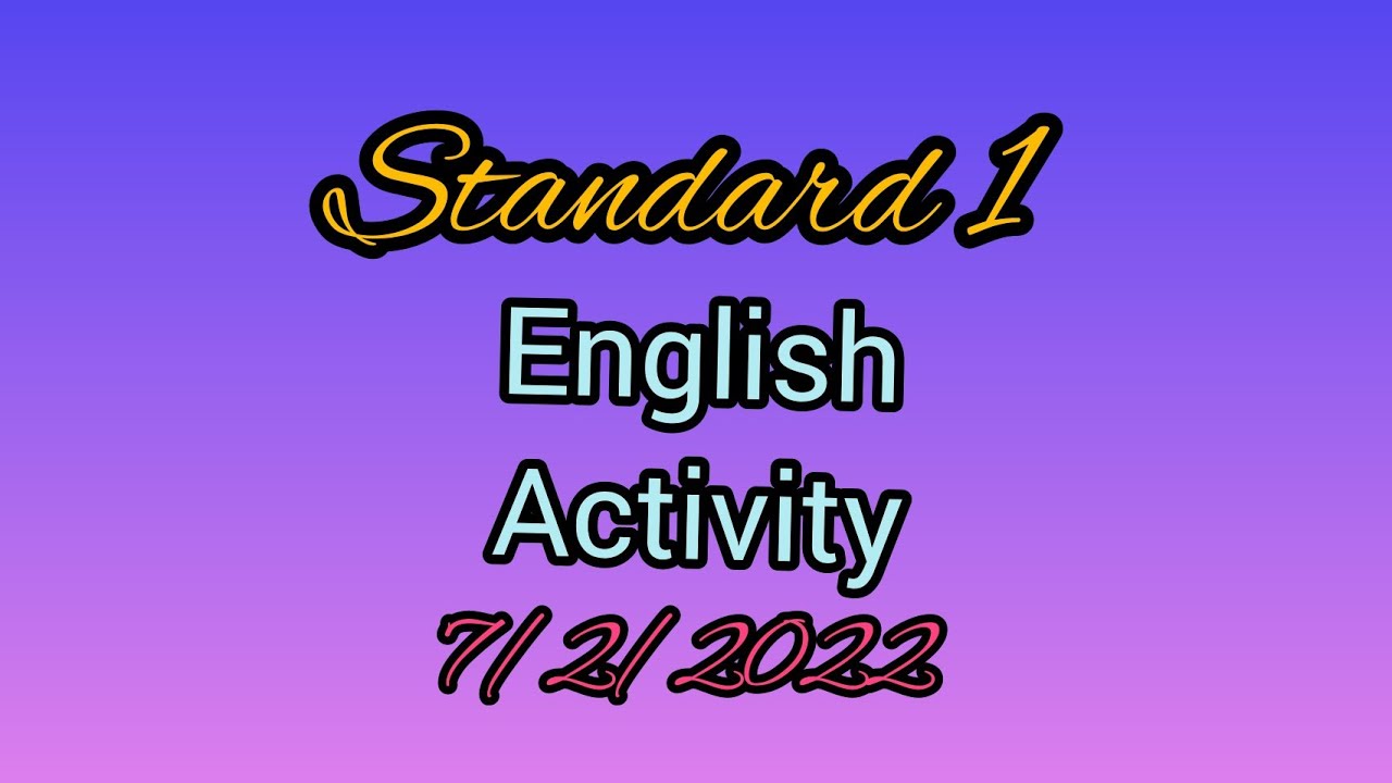 VICTERS CHANNEL | STD 1 | ENGLISH CLASS | ACTIVITY | 7/2/22 - YouTube
