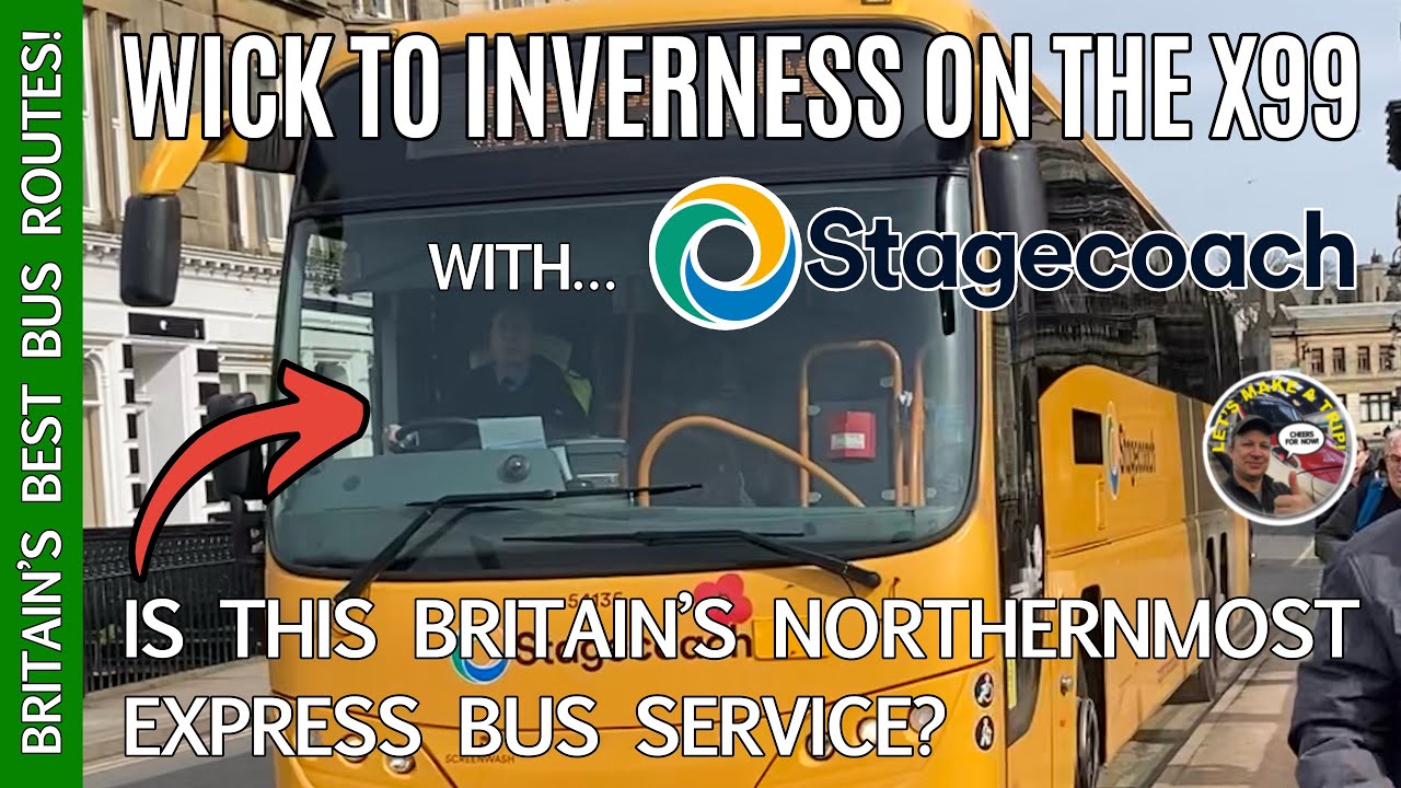 Stagecoach X99 Wick to Inverness. I was Surprised by this Scenic Bus ...