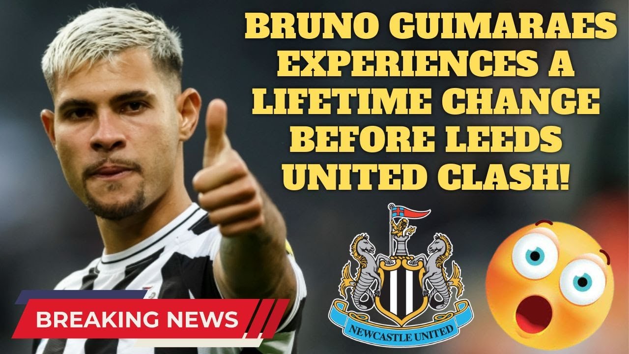 NUFC BREAKING NEWS! BRUNO GUIMARAES EXPERIENCES A LIFETIME CHANGE ...