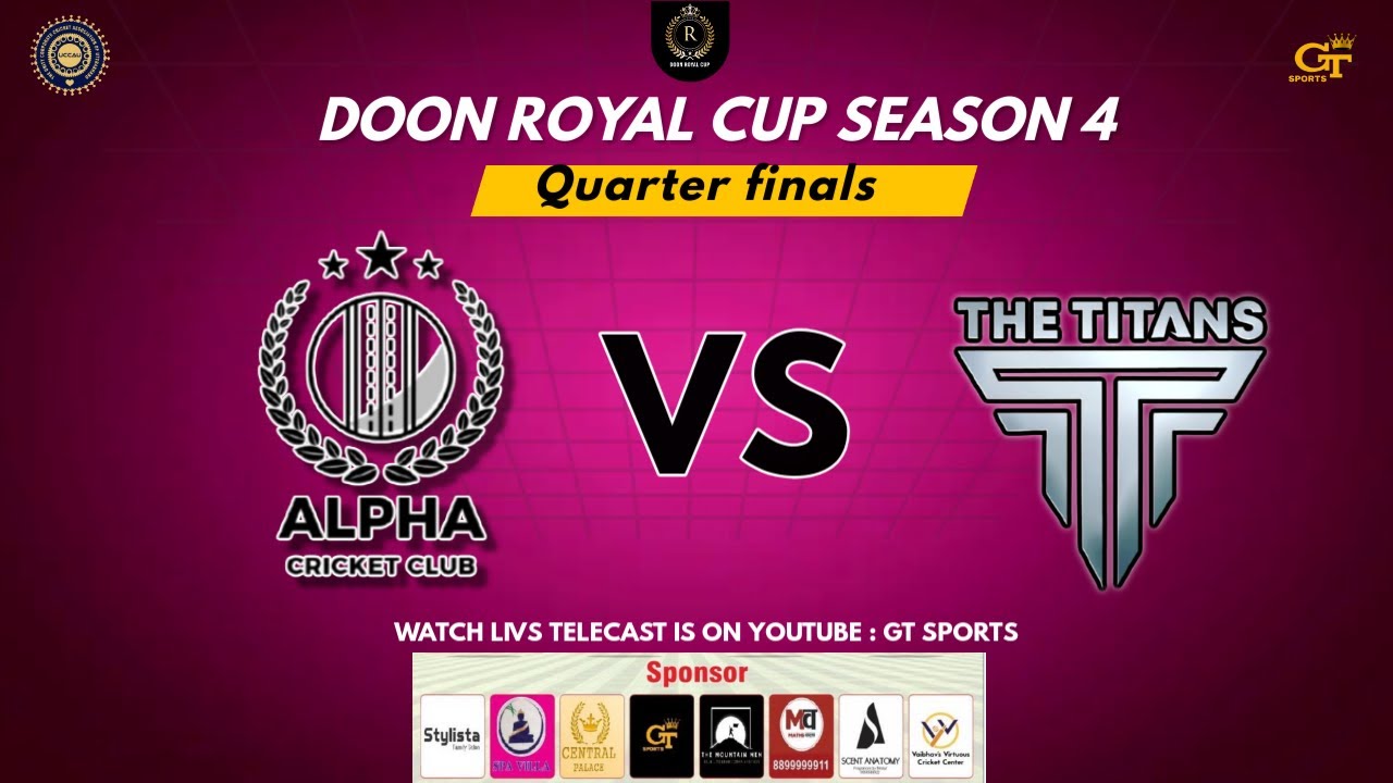 Doon Royal Cup Season-4 2024 | The Titans Vs Alpha Cricket Club | Pre ...