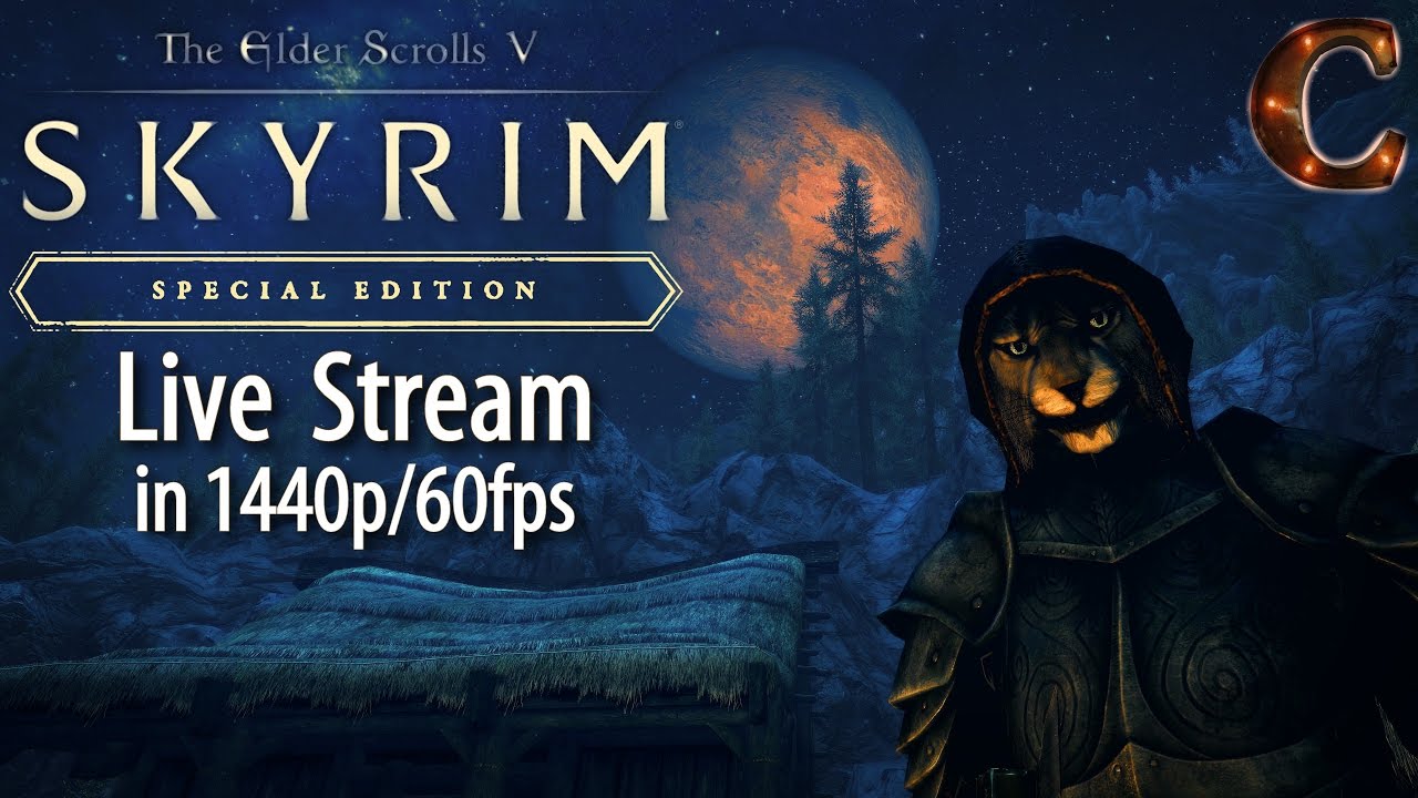 Skyrim Special Edition Live Stream, 1440p/60fps! Silver Lining (Big Job ...
