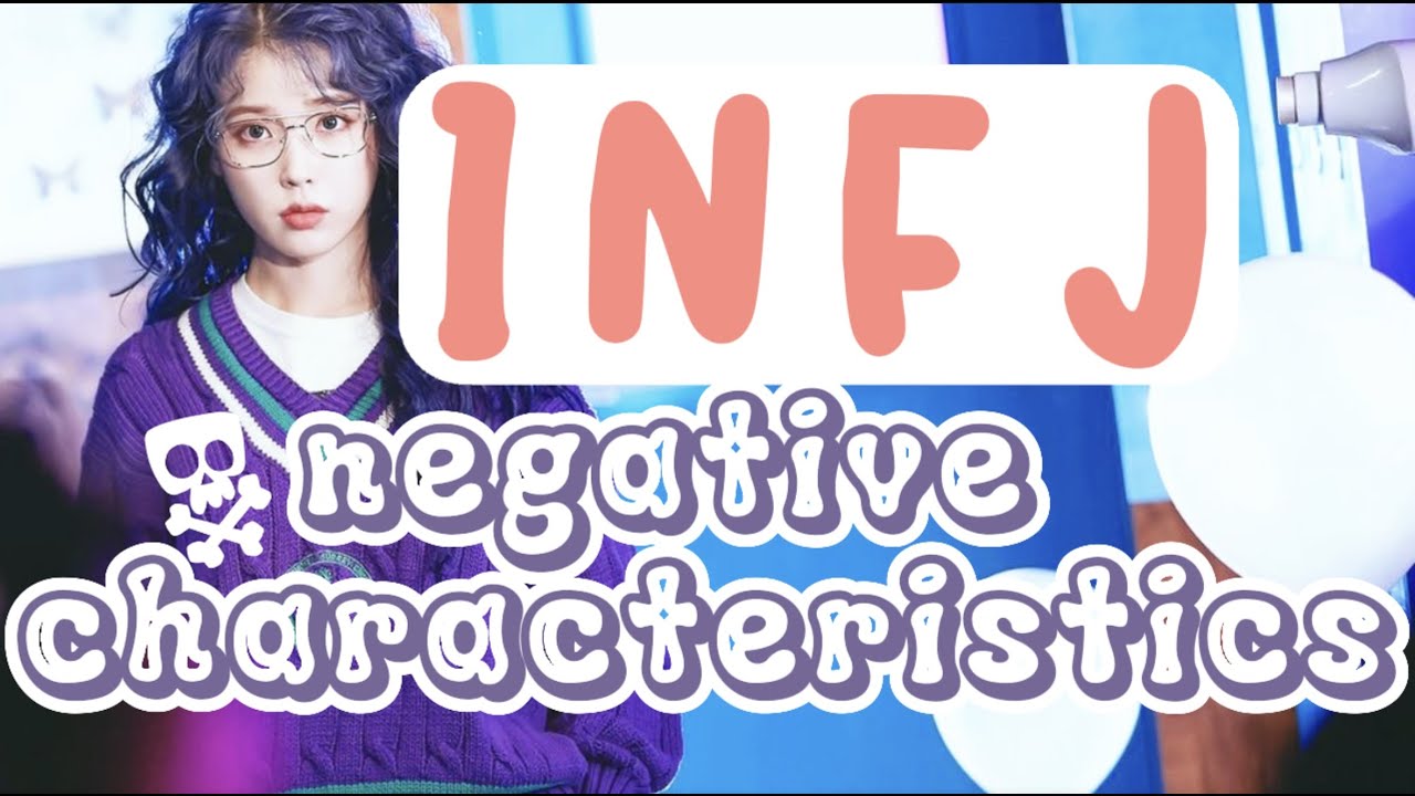 infj negative traits, mbti personality characteristics - YouTube