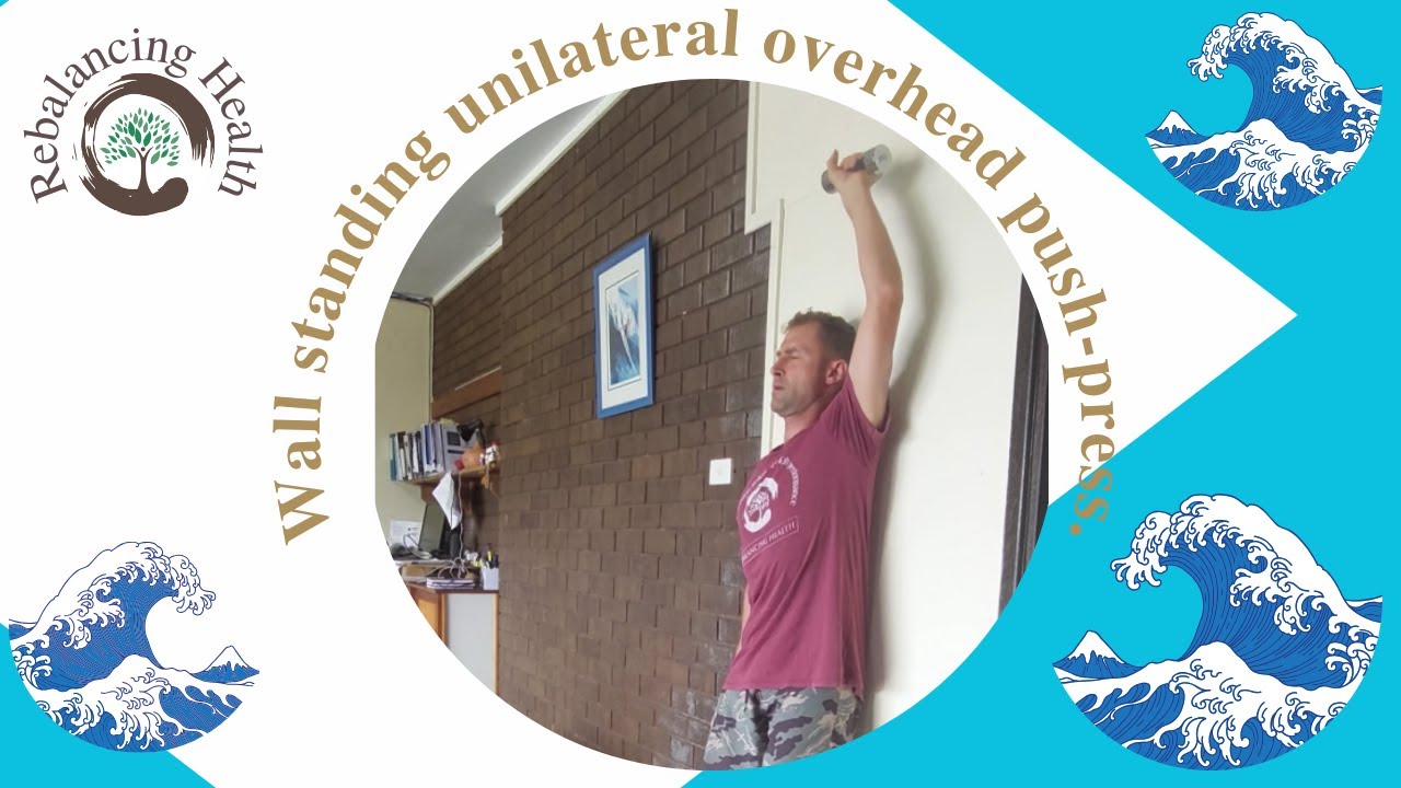 Wall standing unilateral overhead push-press - YouTube