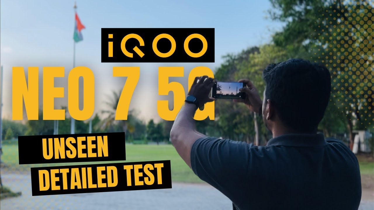 iQOO Neo 7 | Detailed Review in Practical Scenario | Camera, Game ...