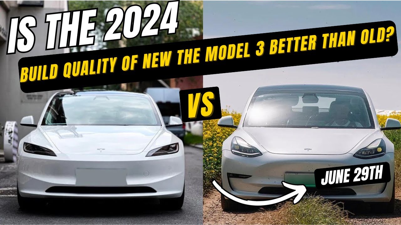 Comparing The New Tesla Model 3 Build Quality Vs The Old Tesla Model 3 ...