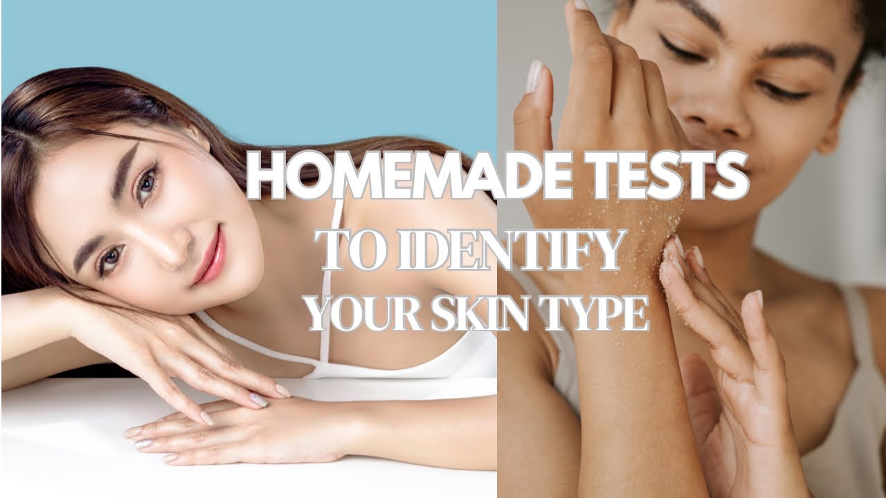 Different Types Of Skin And How To Identify Your Skin Type Step By
