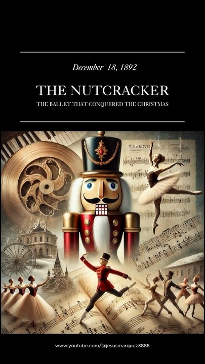 THE NUTCRACKER: THE BALLET THAT CONQUERED THE CHRISTMAS#historyfacts # ...