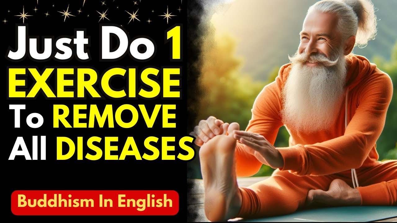 Must Do This 1 EXERCISE Daily To FINISH All DISEASES | Buddhism | Zen ...