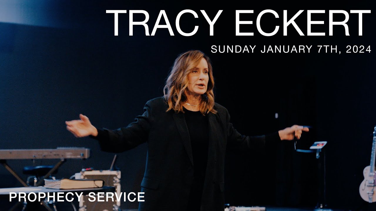 Prophecy 2024 Tracy Eckert 01/07/24 - YouTube