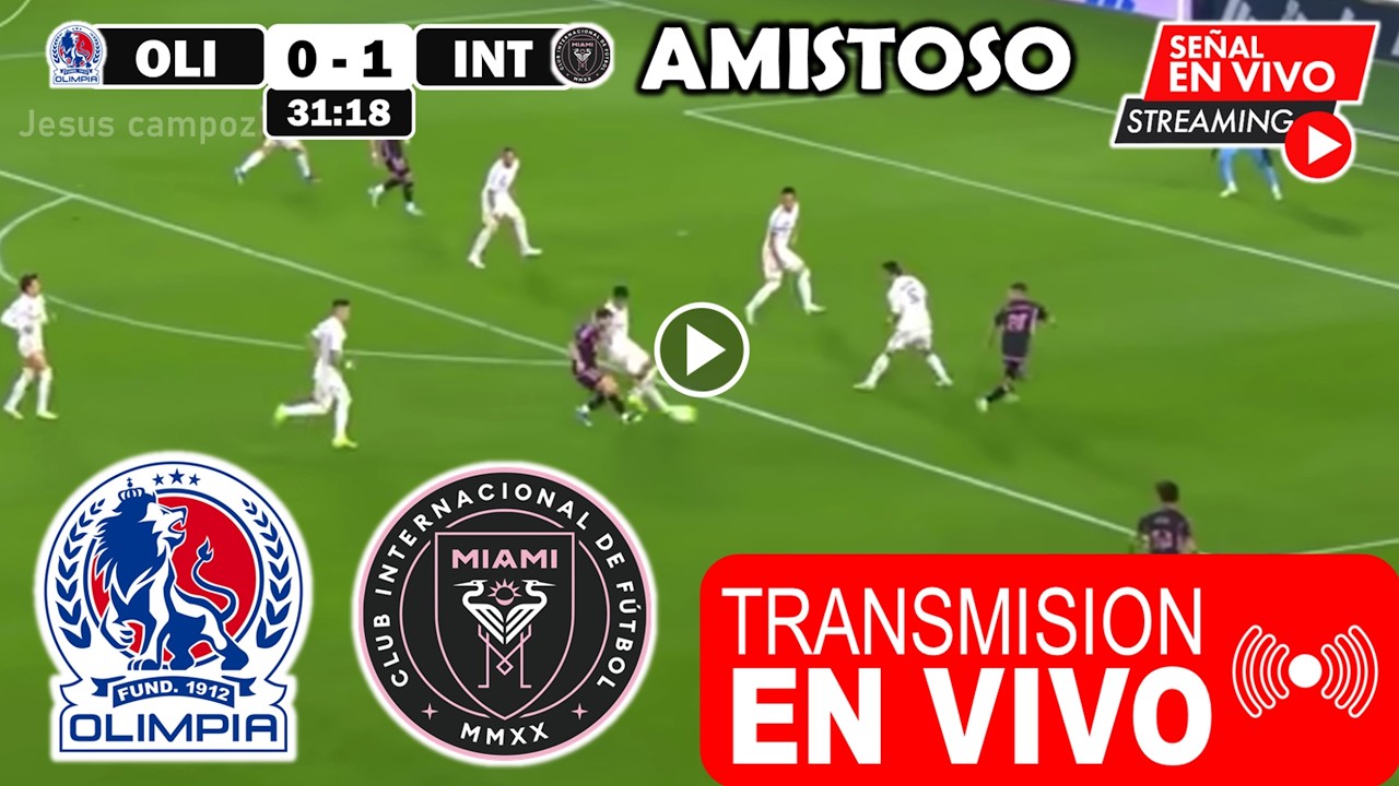 Olimpia vs. Inter Miami EN VIVO, Donde ver, A que hora juega Olimpia FC ...