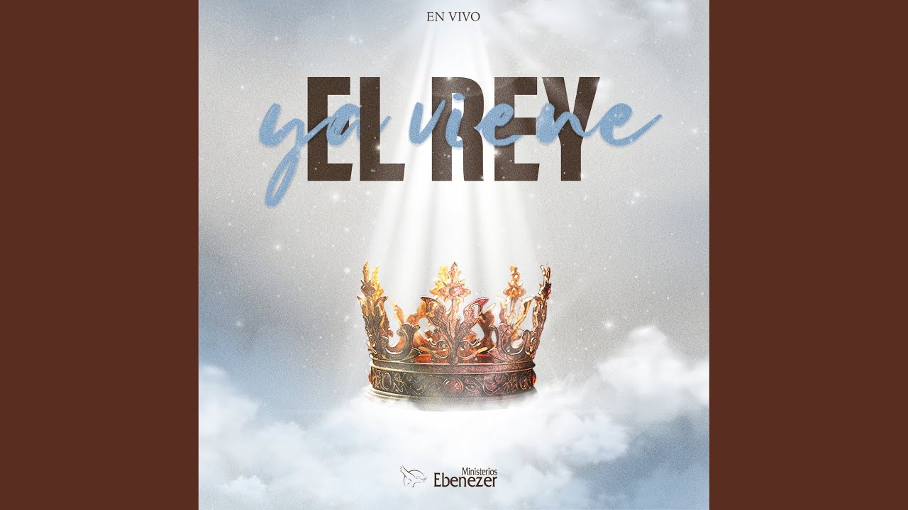 El Rey Ya Viene (En Vivo) - YouTube