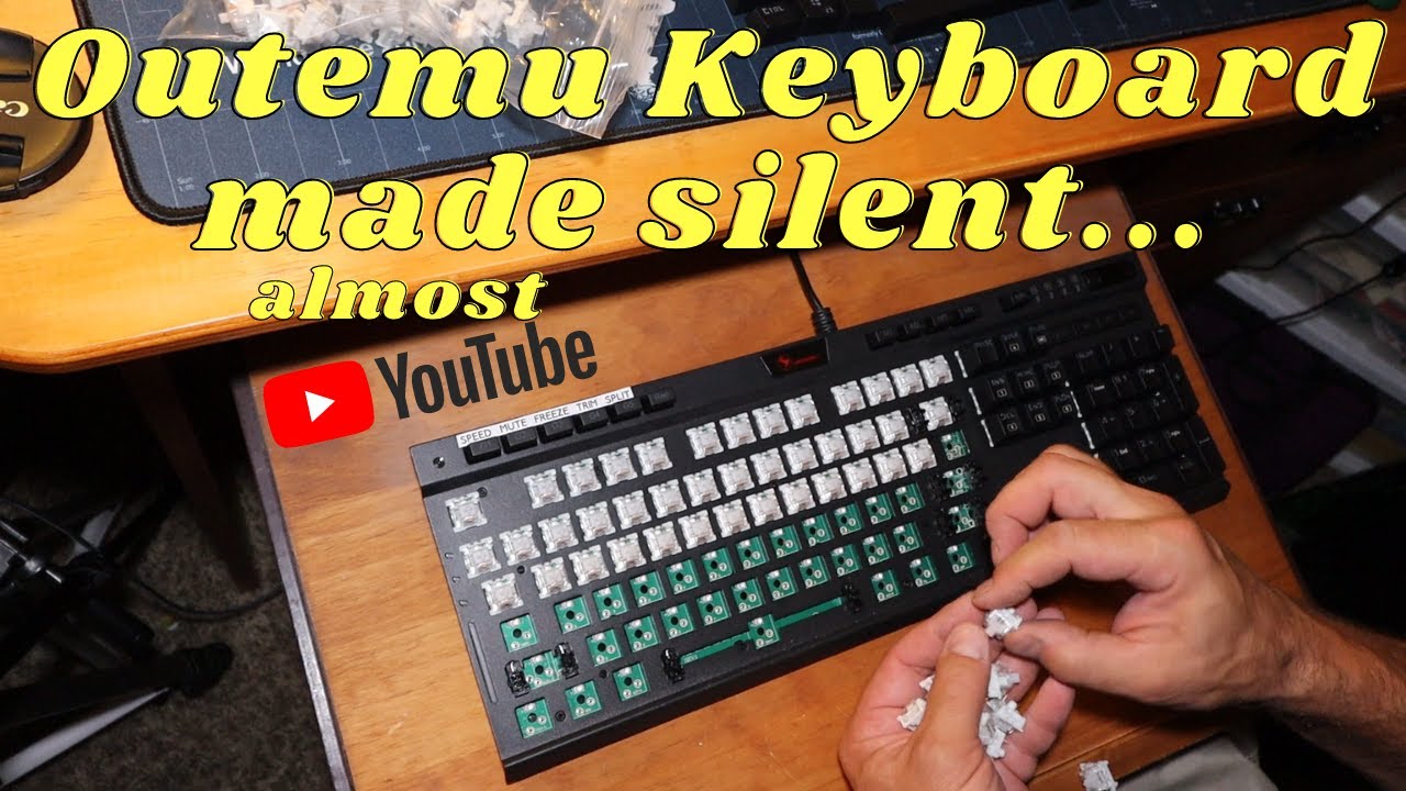 Outemu Keyboard made silent - YouTube