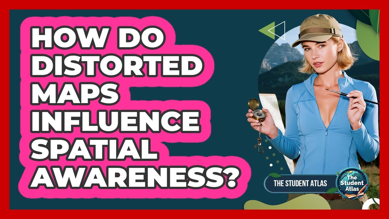 How Do Distorted Maps Influence Spatial Awareness? - YouTube