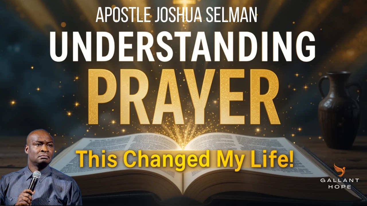 Pray with Understanding – Apostle Joshua Selman (This Changed My Life ...