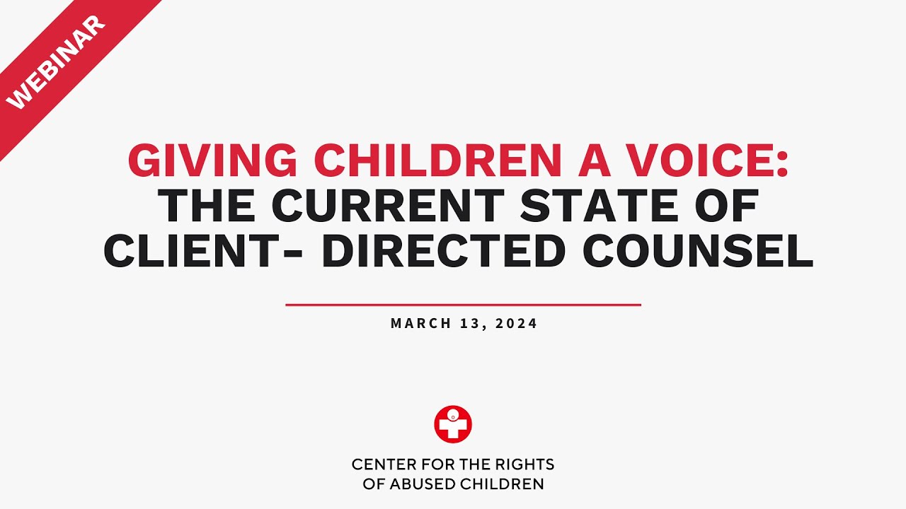 Giving Children a Voice: The Current State of Client-Directed Counsel ...