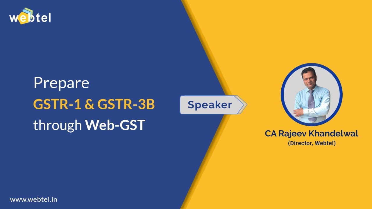 Prepare GSTR1 & GSTR3B through #WEB_GST | Webtel Talks - YouTube