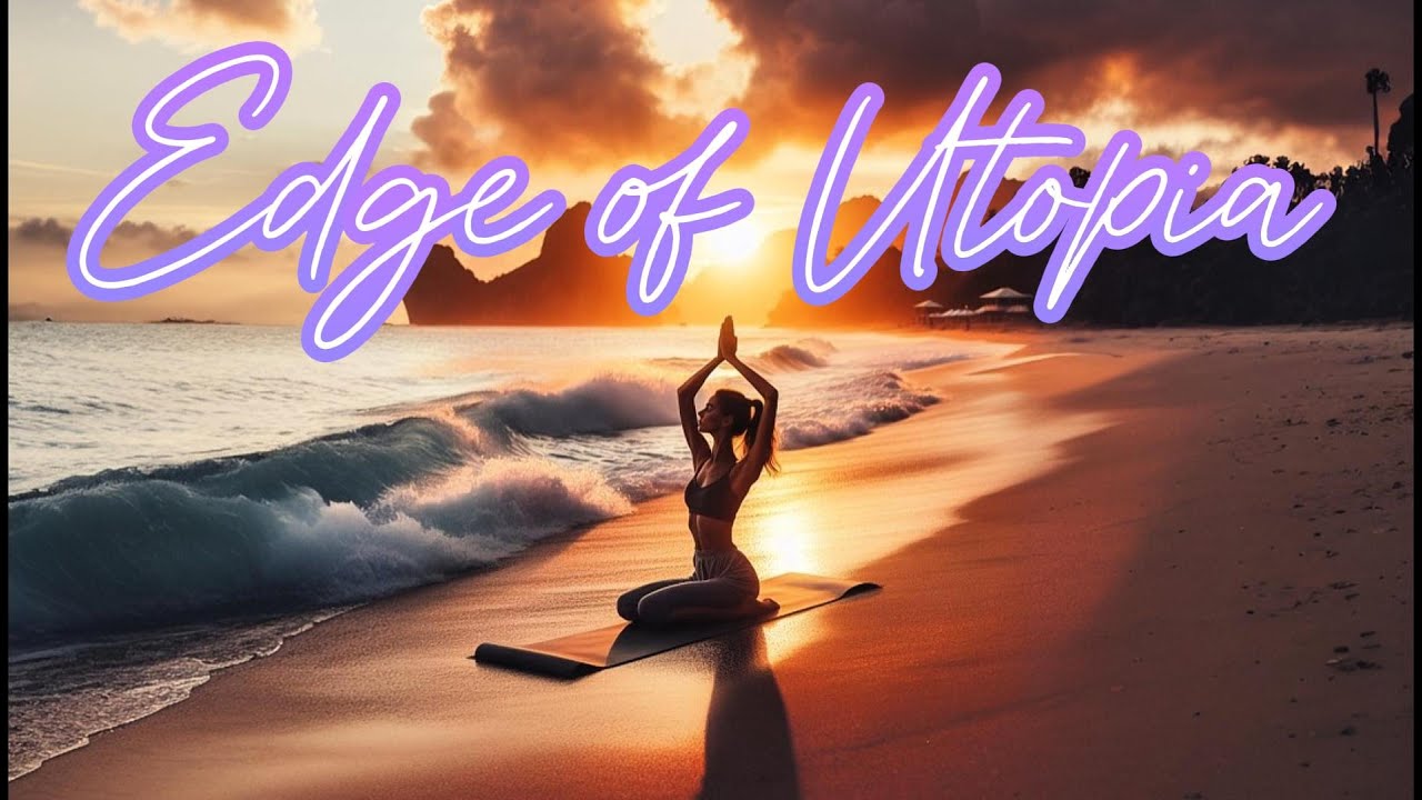 Edge of Utopia - YouTube