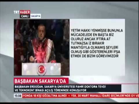 Başbakan Erdoğan. Sakarya Üniversitesi Fahri Doktora Tevdi Töreni Konuşması.