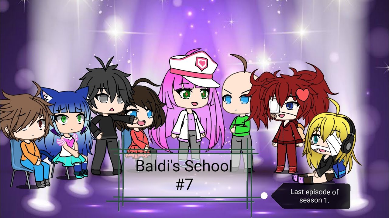 Baldi's School #7 [Gacha Verse] (last episode of season 1) - YouTube
