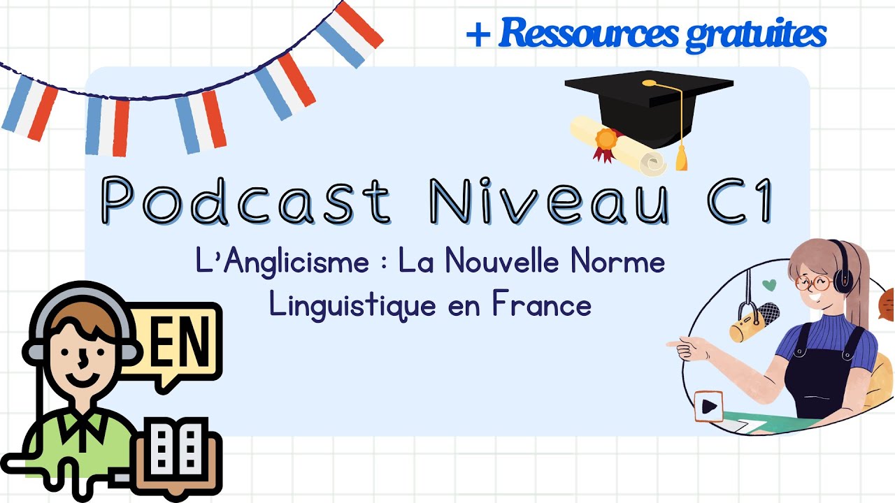L’Anglicisme: La Nouvelle Norme Linguistique en France ? | Podcast ...