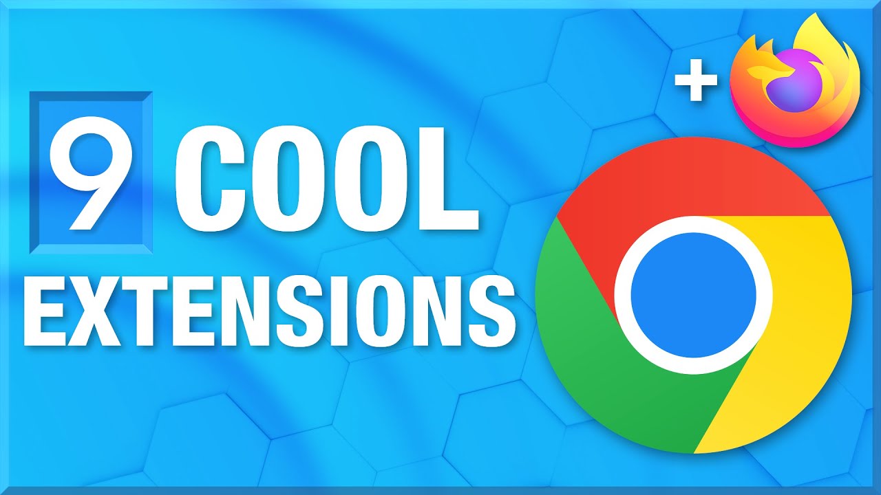 9 Cool Chrome (And Firefox) Extensions - You NEED to Check Out! - YouTube