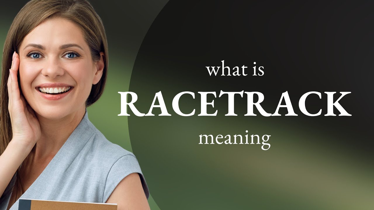 Racetrack | what is RACETRACK definition - YouTube