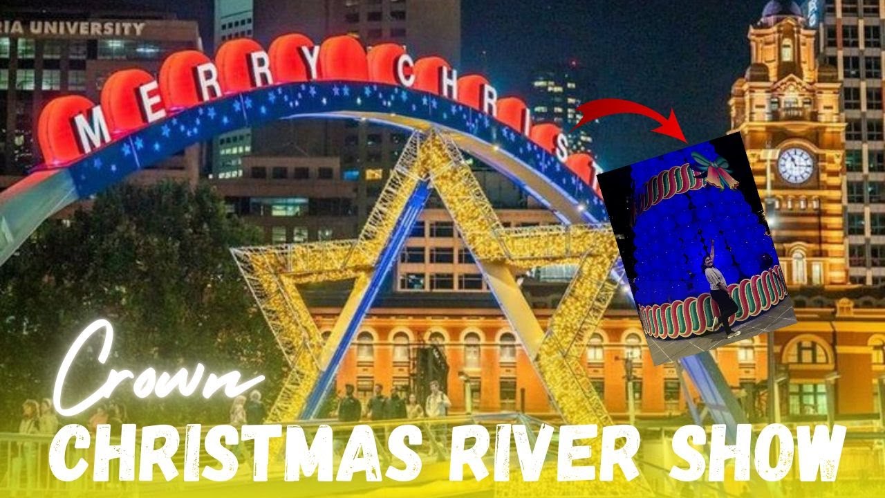 Crown Christmas River Show | MELBOURNE | AUSTRALIA | #melbourne # ...