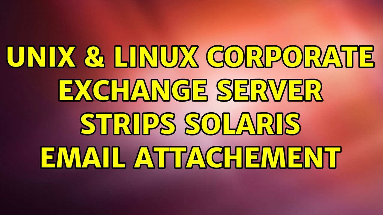 Unix & Linux: Corporate exchange server strips Solaris email ...