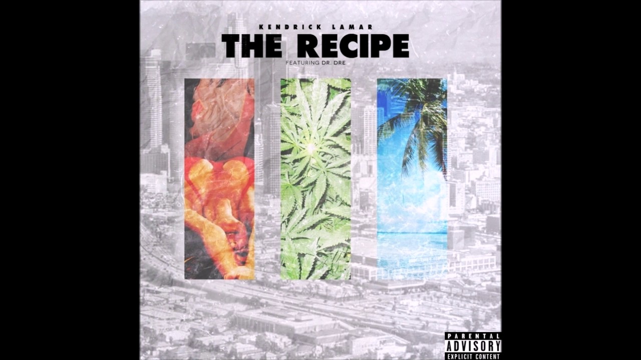 Kendrick Lamar - The Recipe (Feat. Dr. Dre) (HD) - YouTube