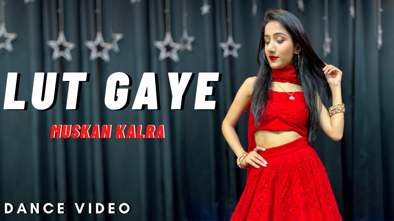 Lut Gaye - Dance Video | Emraan Hashmi | Jubin Nautiyal | Muskan Kalra ...