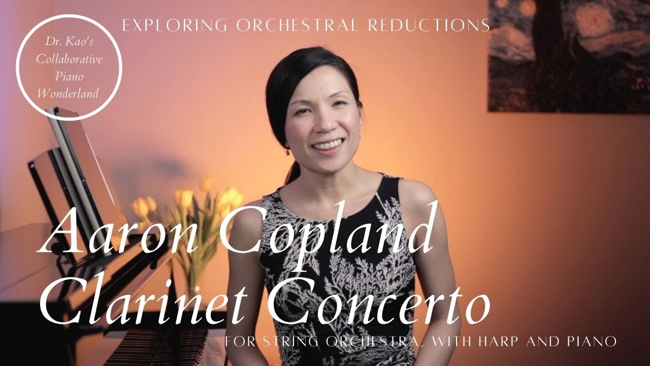 Exploring Orchestral Reductions // Copland Clarinet Concerto (鋼琴合作 - 柯 ...