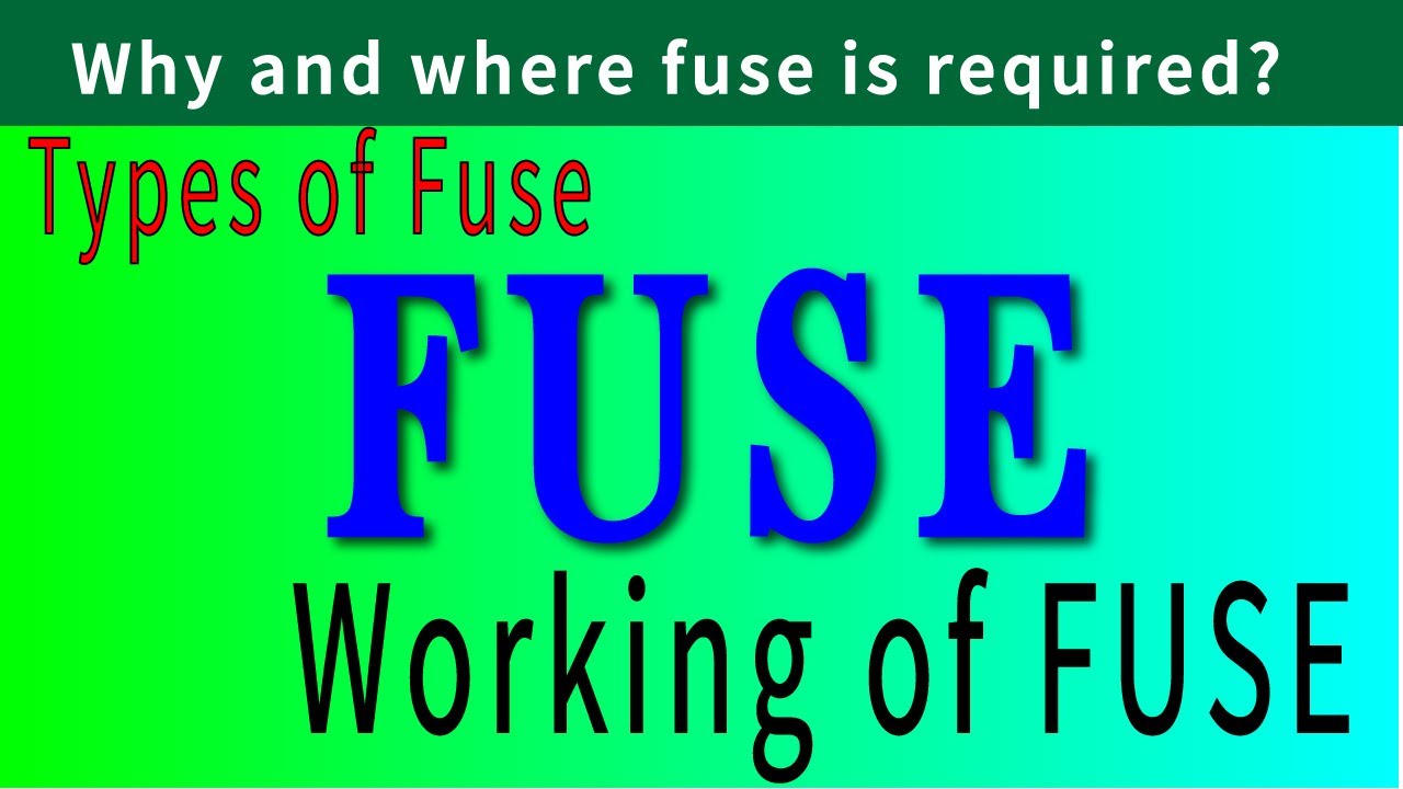 construction and working of fuse lecture 1 - YouTube