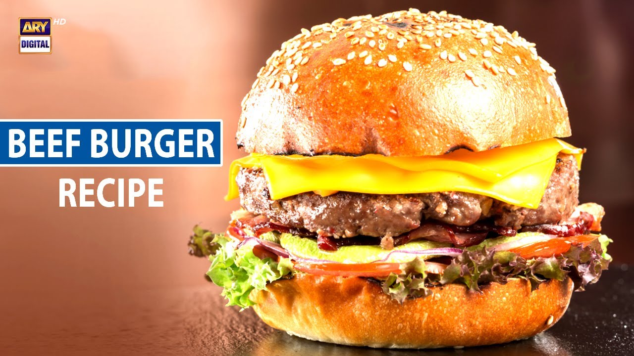 Beef Burger Recipe 🍔 By Chef Aisha Abrar - YouTube