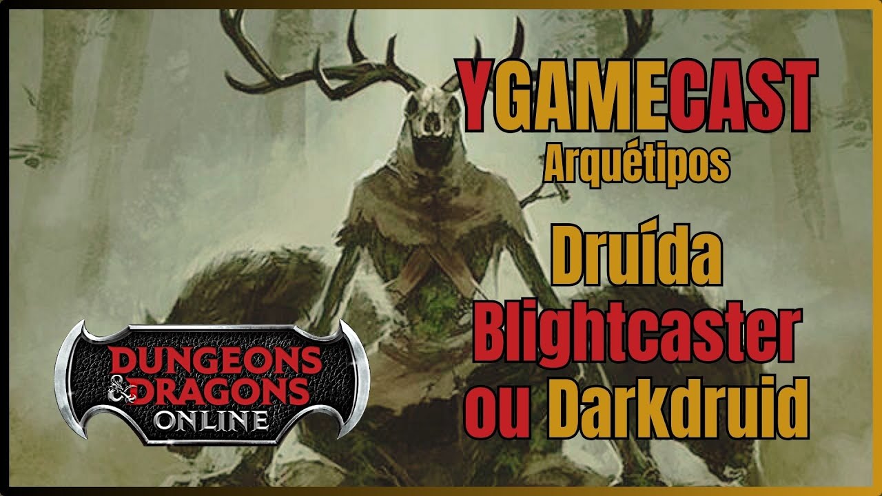Druida Blightcaster ou Darkdruid | DDO - Classes e Arquétipos - YouTube