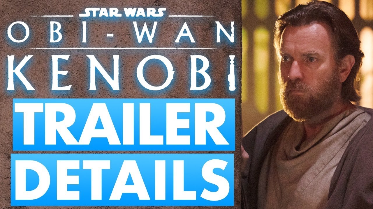 Obi-Wan Kenobi New Trailer Release Details! - YouTube
