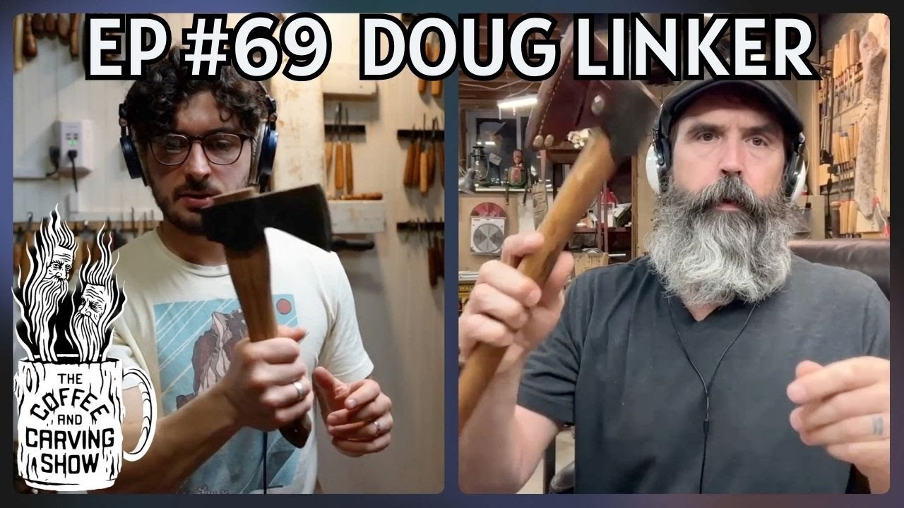 #69 Coffee and Carving Show -Doug Linker Returns - YouTube