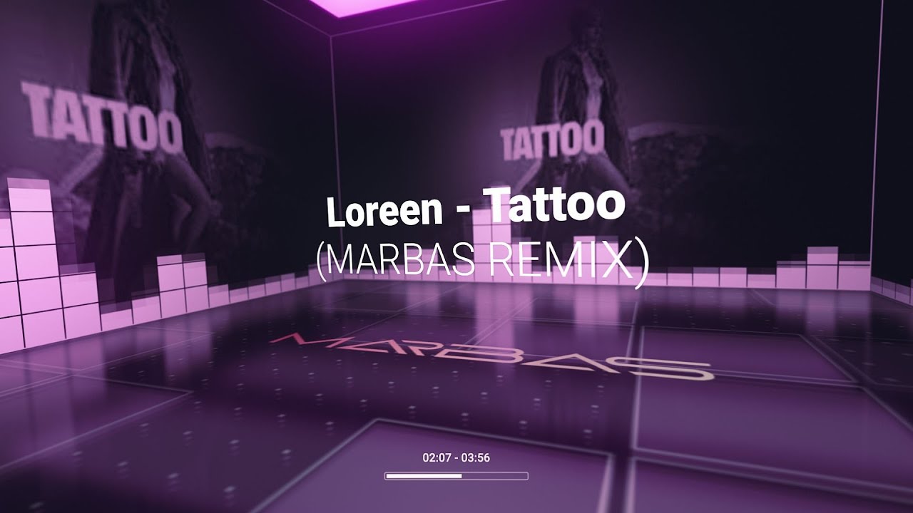 Loreen - Tattoo (MARBAS REMIX) - YouTube
