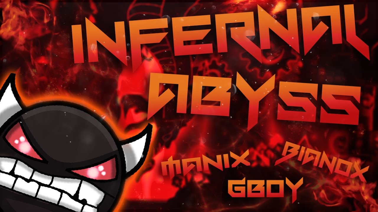 Infernal Abyss by Gboy, Manix648(me) and Bianox -Extreme Demon ...