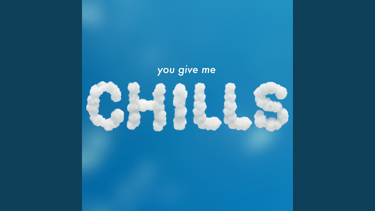 Chills - YouTube