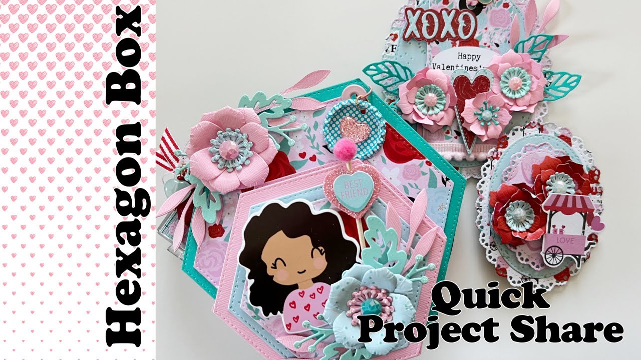Quick DT Project Share*Hexagon Box featuring @ScrapDiva29 ...