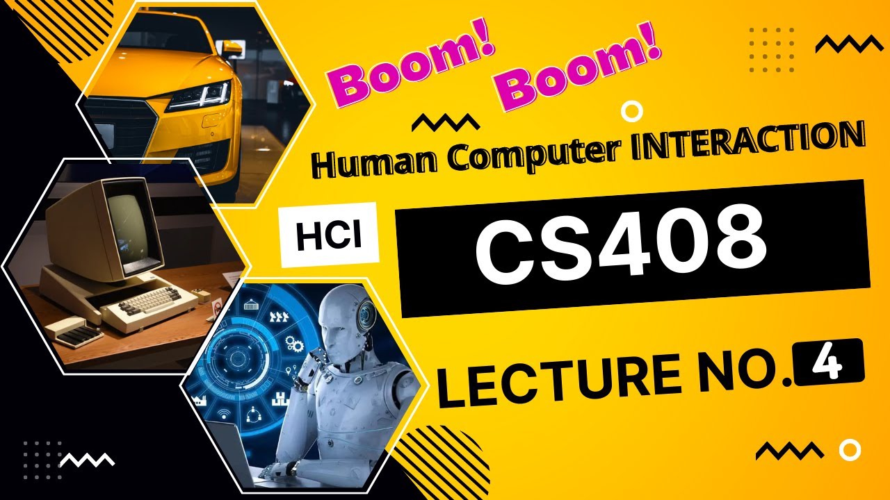 4.CS408 Lecture No 4 || HCI || HUMAN COMPUTER INTERACTION - YouTube