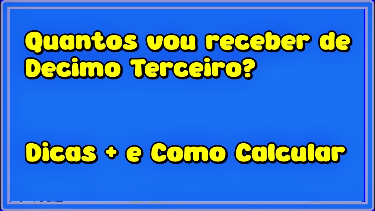 Aprenda a Calcular Seu Décimo Terceiro Salário de Forma Fácil e Rápida! - YouTube