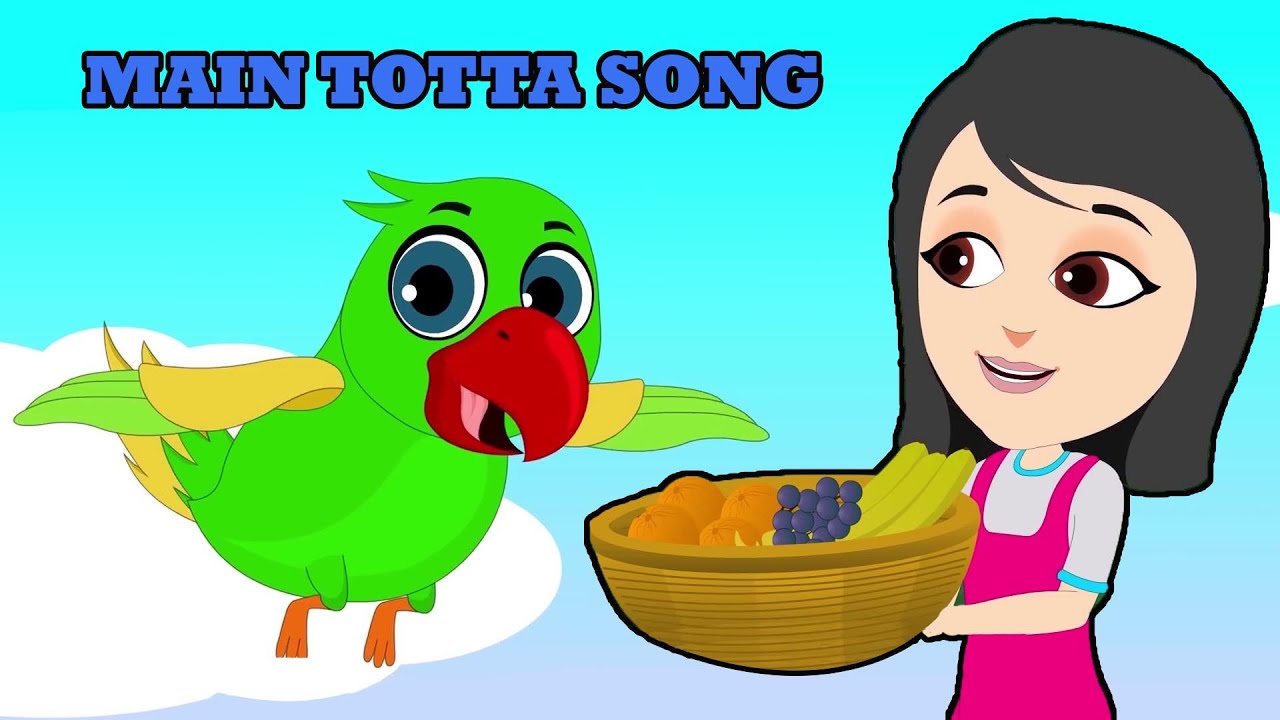 Main Totta Song | मैं तोता कविता |Poem in Hindi|Hindi Nursery Rhymes ...