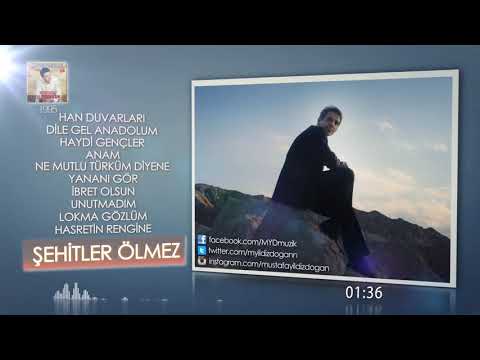 Mustafa Yıldızdoğan - Şehitler Ölmez