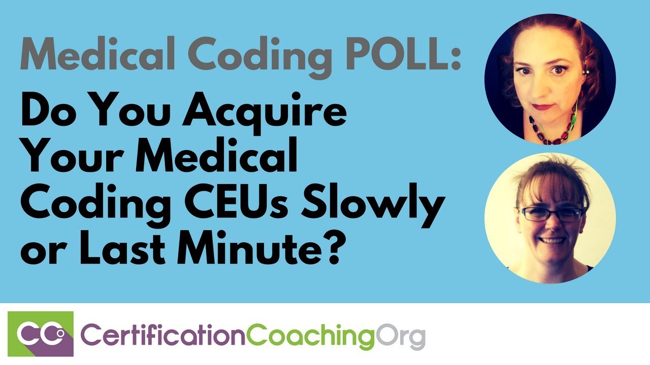 Do You Acquire Your Medical Coding CEUs Slowly or Last Minute - YouTube