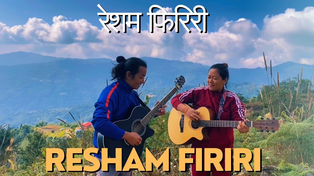 Resham Firiri | रेशम फिरिरी - YouTube