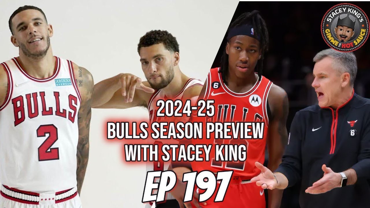 Ep 197 : 2024-25 Bulls Season Preview with Stacey King and CHGO’s Will ...