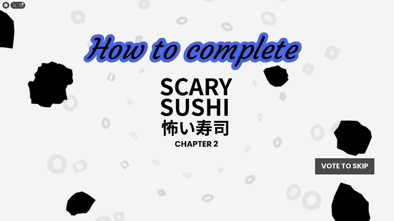 How to Complete Roblox Scary Sushi Chapter 2 - Full Walkthrough & Tips ...