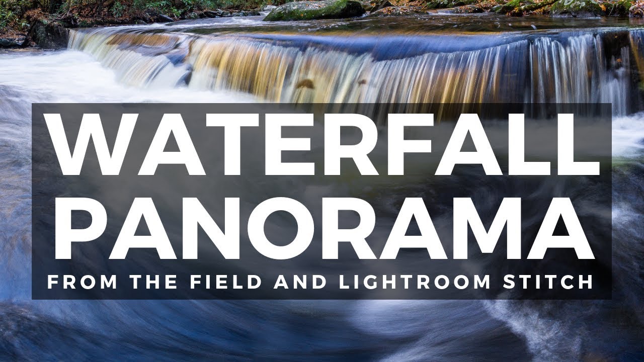 How to Shoot and Stitch the BEST Waterfall Panorama - Landscape ...
